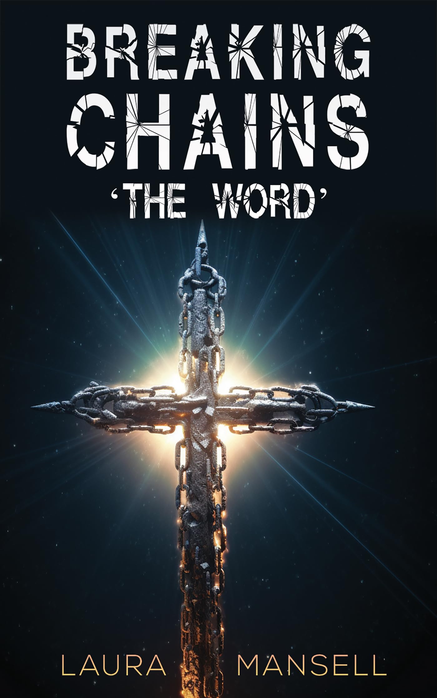Breaking Chains – ‘The Word’ by Laura Mansell | Goodreads