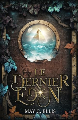 LE DERNIER EDEN (APOCALYPSIS) (French Edition) by May C. Ellis | Goodreads