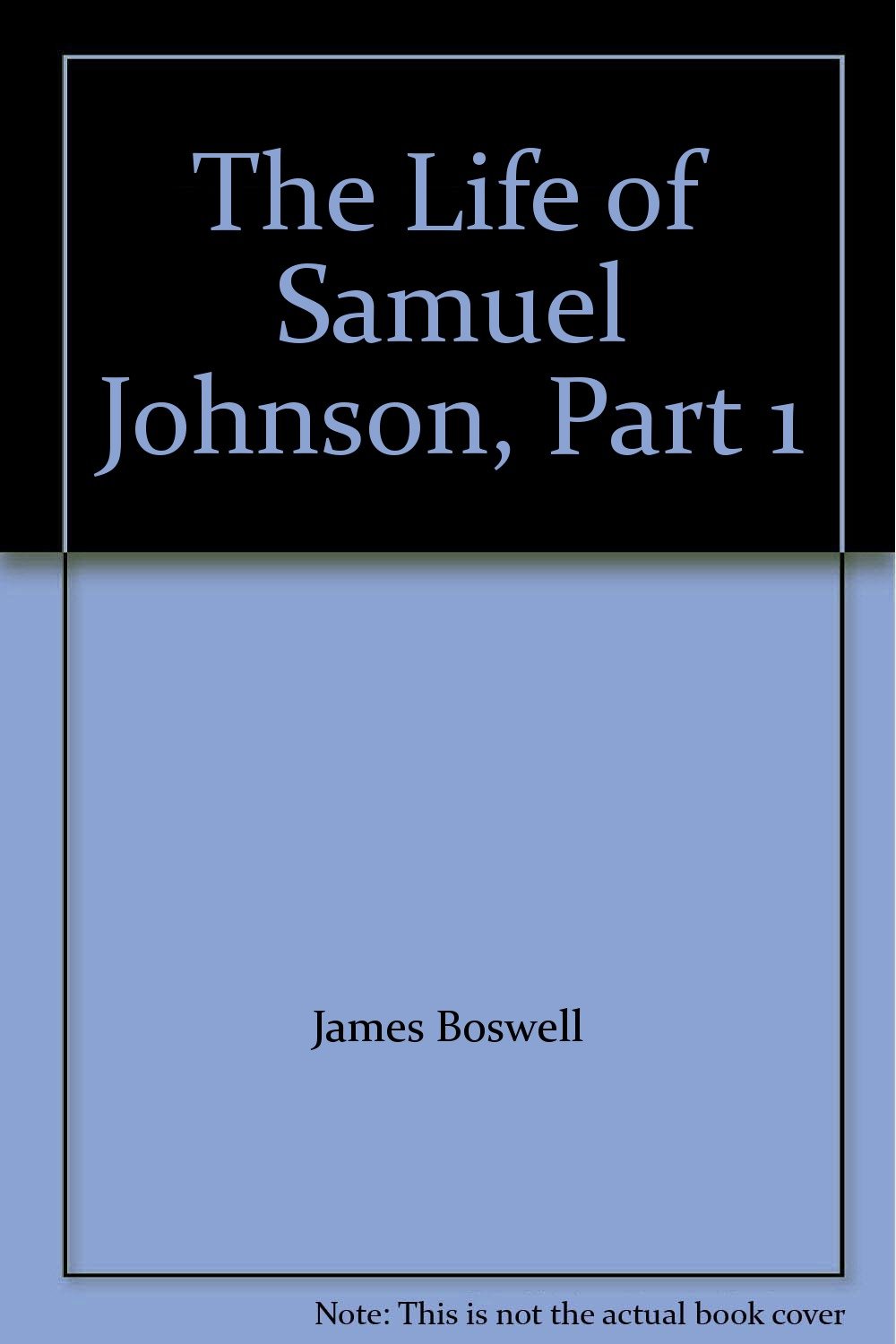 Life of Samuel Johnson, Part 1 by James Boswell | Goodreads