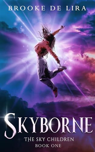 Skyborne (The Sky Children Book 1) by Brooke De Lira | Goodreads
