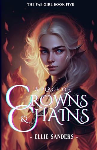 A Place of Crowns & Chains: A Dark Fae Romance by Ellie Sanders | Goodreads