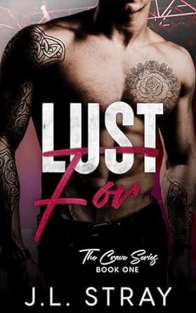 Lust For (Crave #1) by J.L. Stray | Goodreads