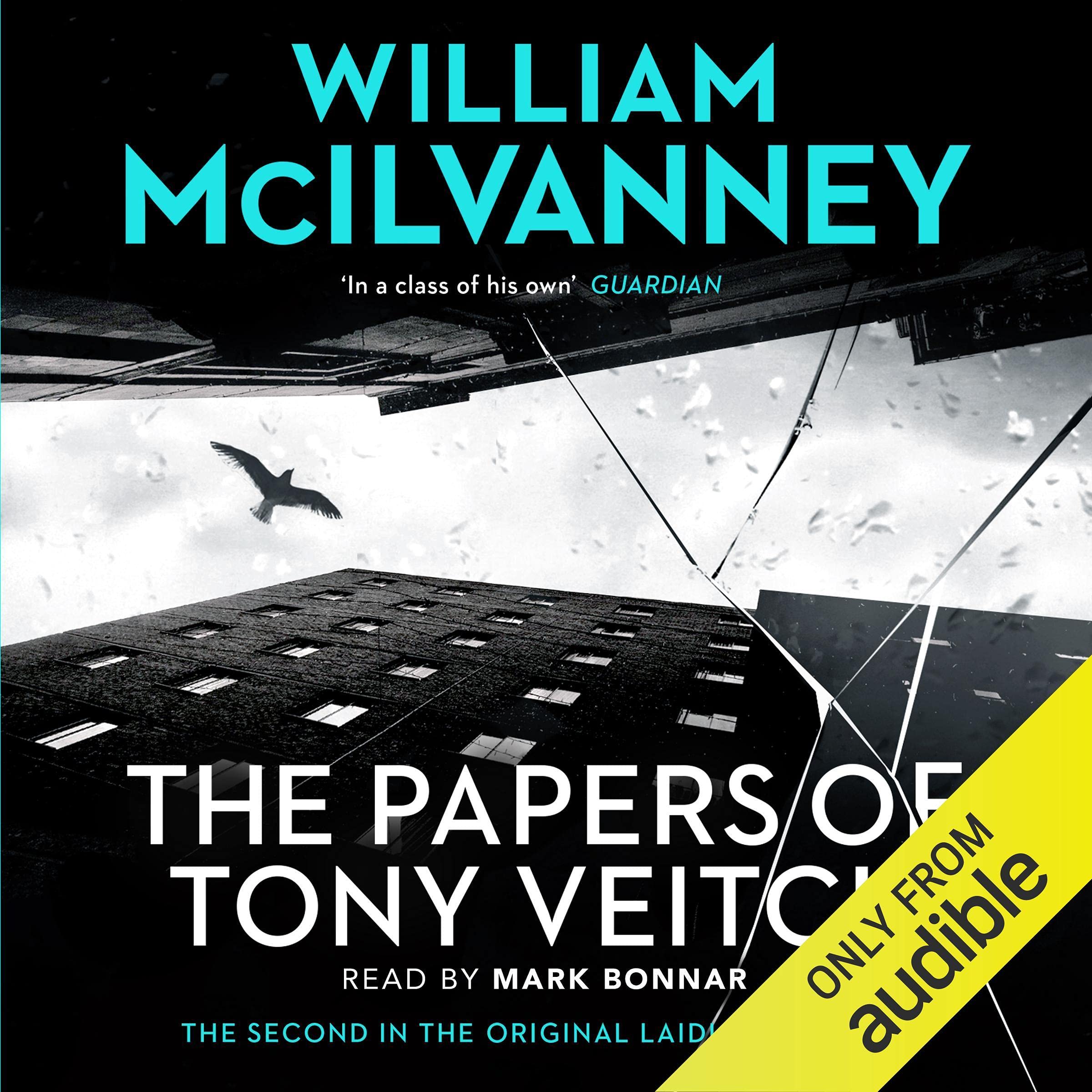 The Papers of Tony Veitch: Laidlaw Trilogy, Book 2 by William ...