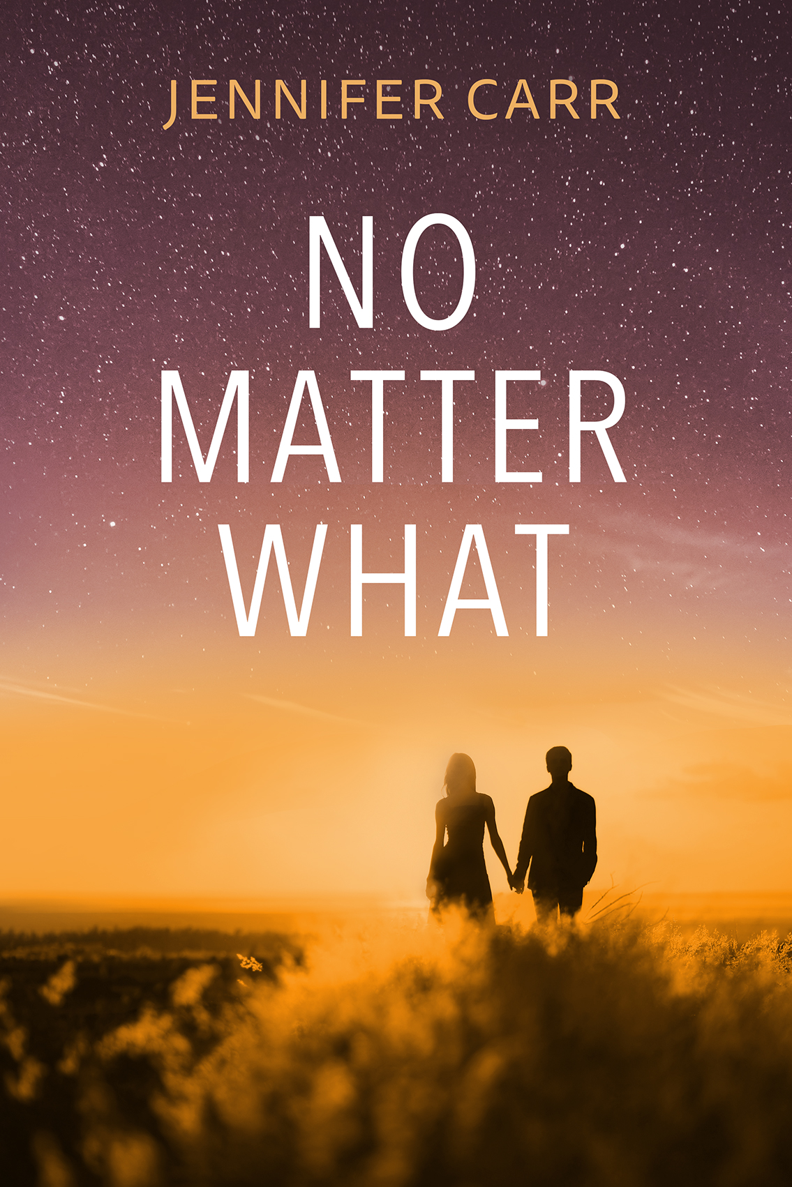 No Matter What by Jennifer Carr | Goodreads