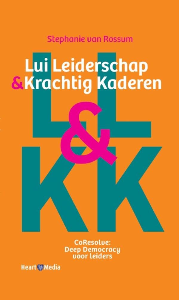 Lui leiderschap & krachtig kaderen by Stephanie van Rossum | Goodreads