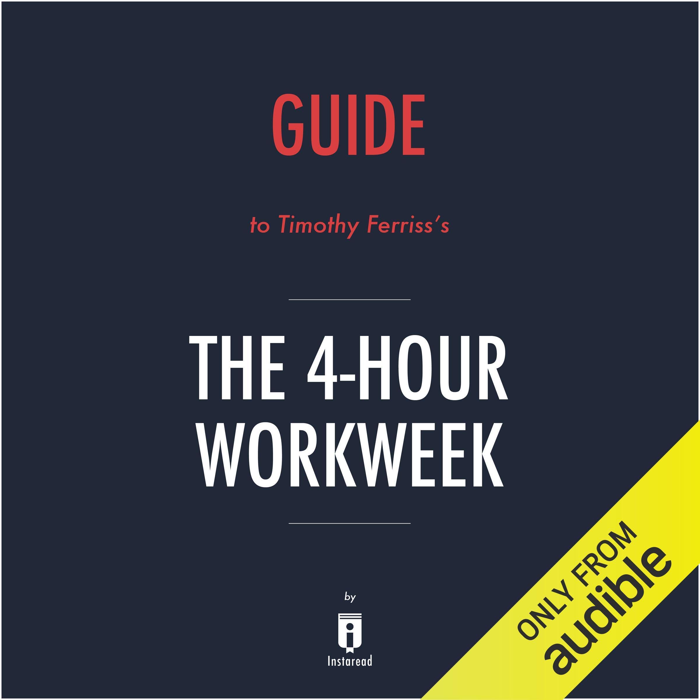 Summary of The 4-Hour Workweek by Timothy Ferriss - Includes Analysis ...