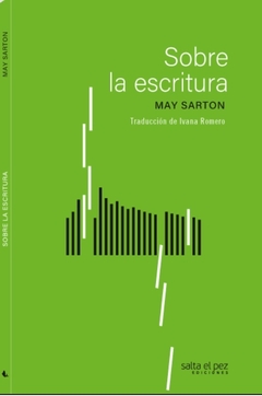 Sobre la escritura by May Sarton | Goodreads