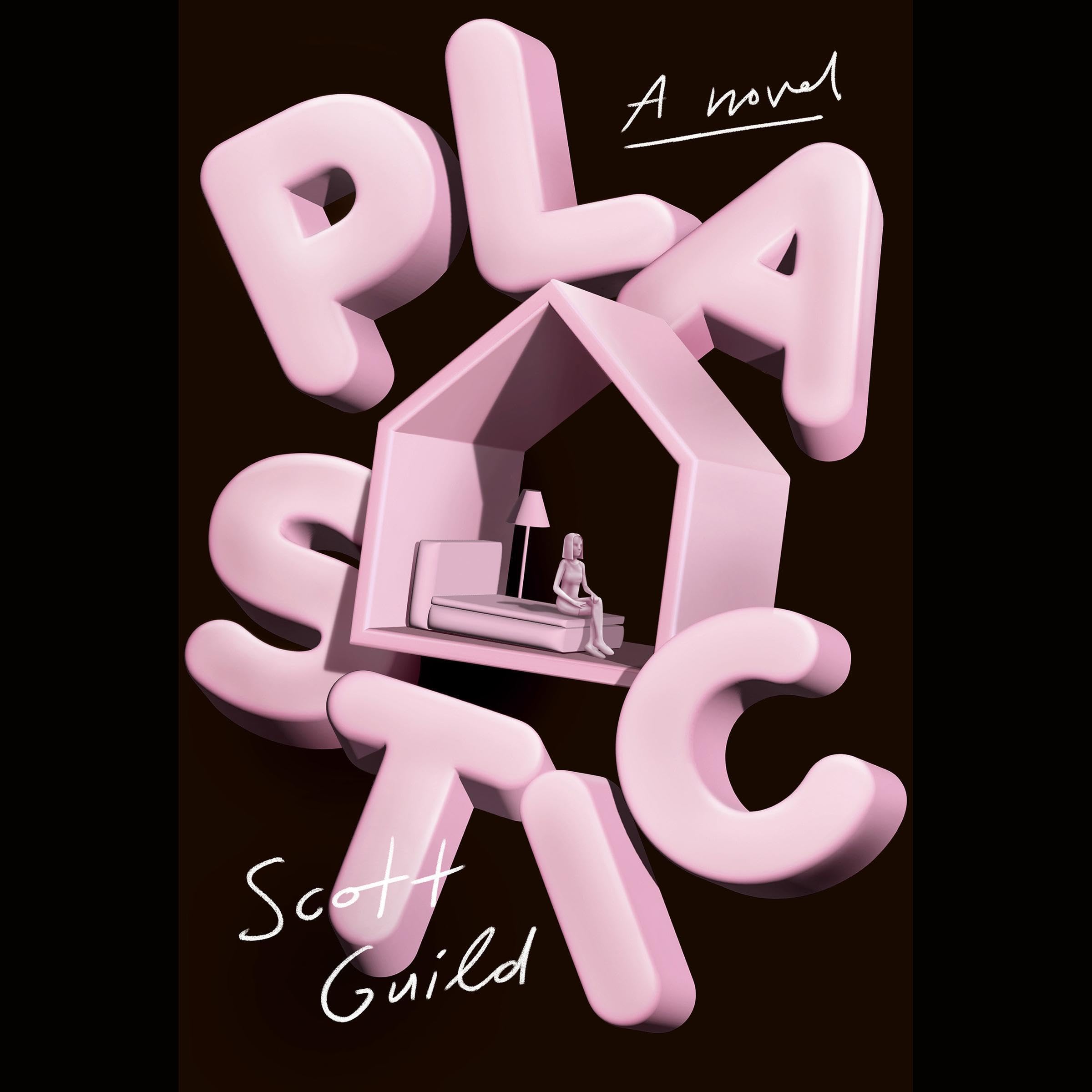 Plastic: A Novel by Scott Guild | Goodreads