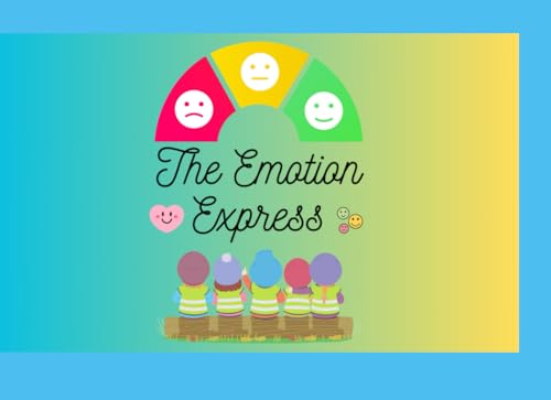 The Emotion Express, Children books about understanding emotions and ...