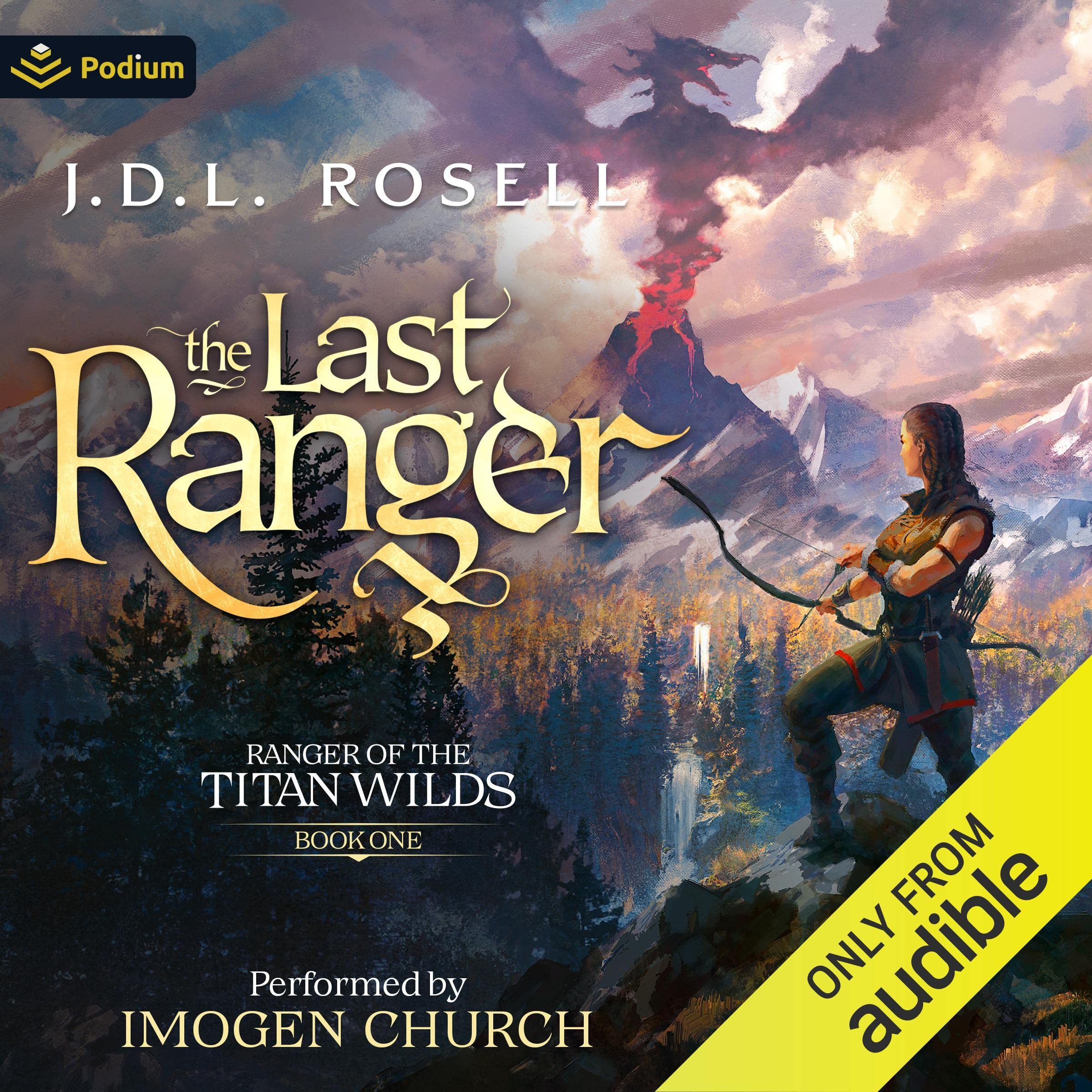 The Last Ranger: Ranger of the Titan Wilds, Book 1 by J.D.L. Rosell ...
