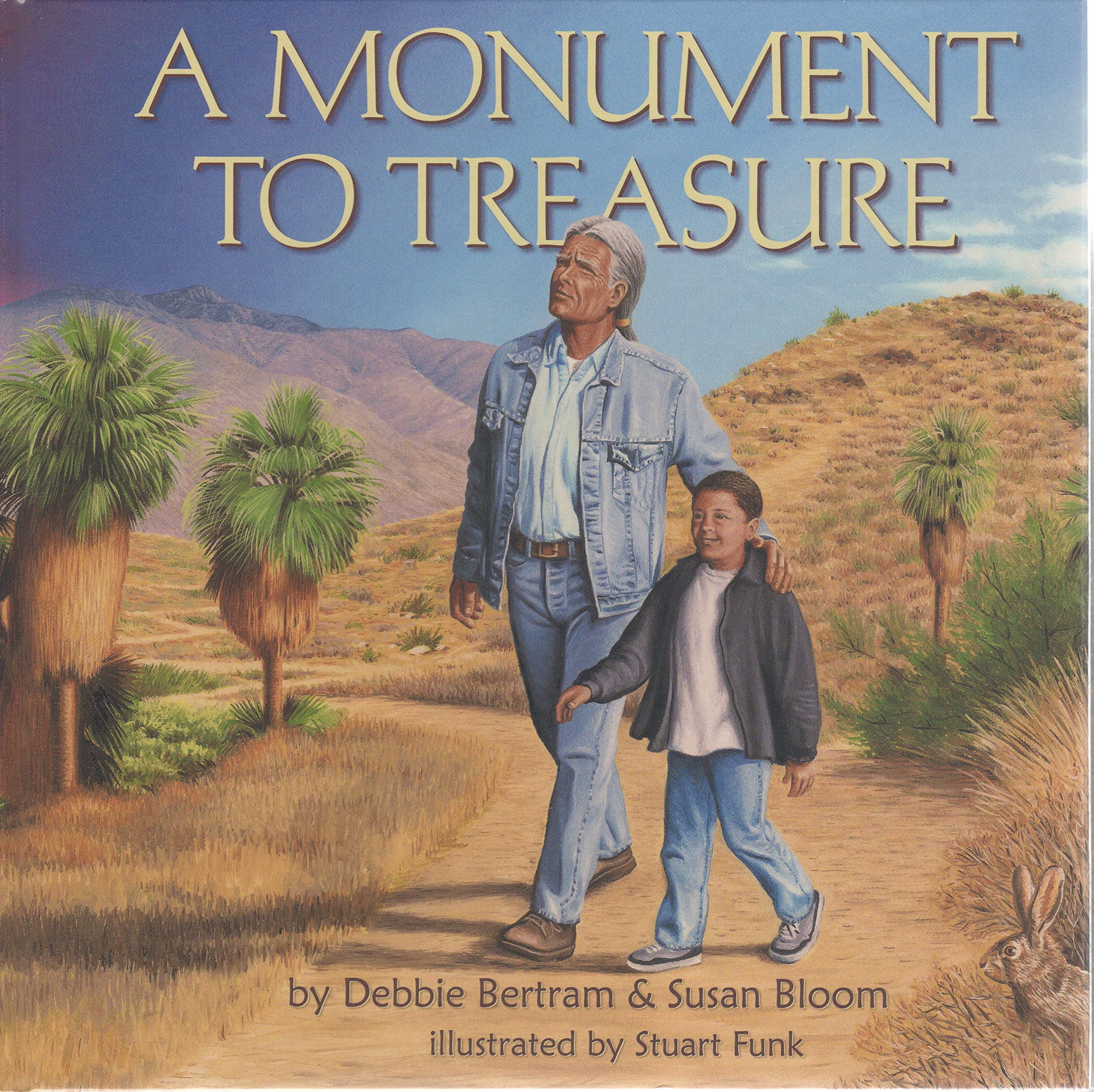 A Monument to Treasure A Journey through the Santa Rosa and San Jacinto ...
