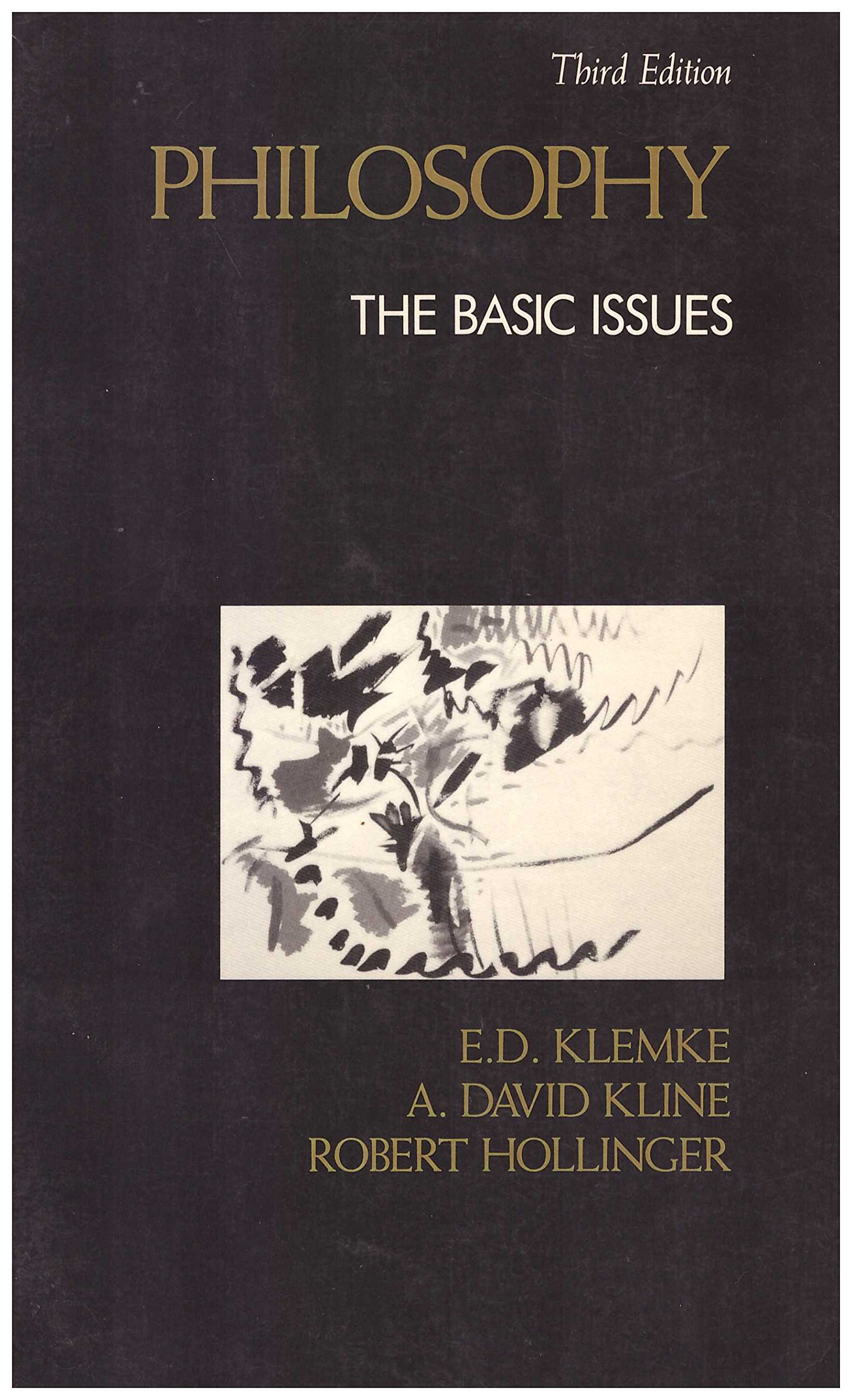 Philosophy: The Basic Issues by E. D.; Hollinger Klemke | Goodreads