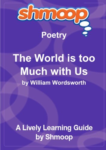 The World is too Much with Us: Shmoop Poetry Guide by Shmoop by Shmoop ...