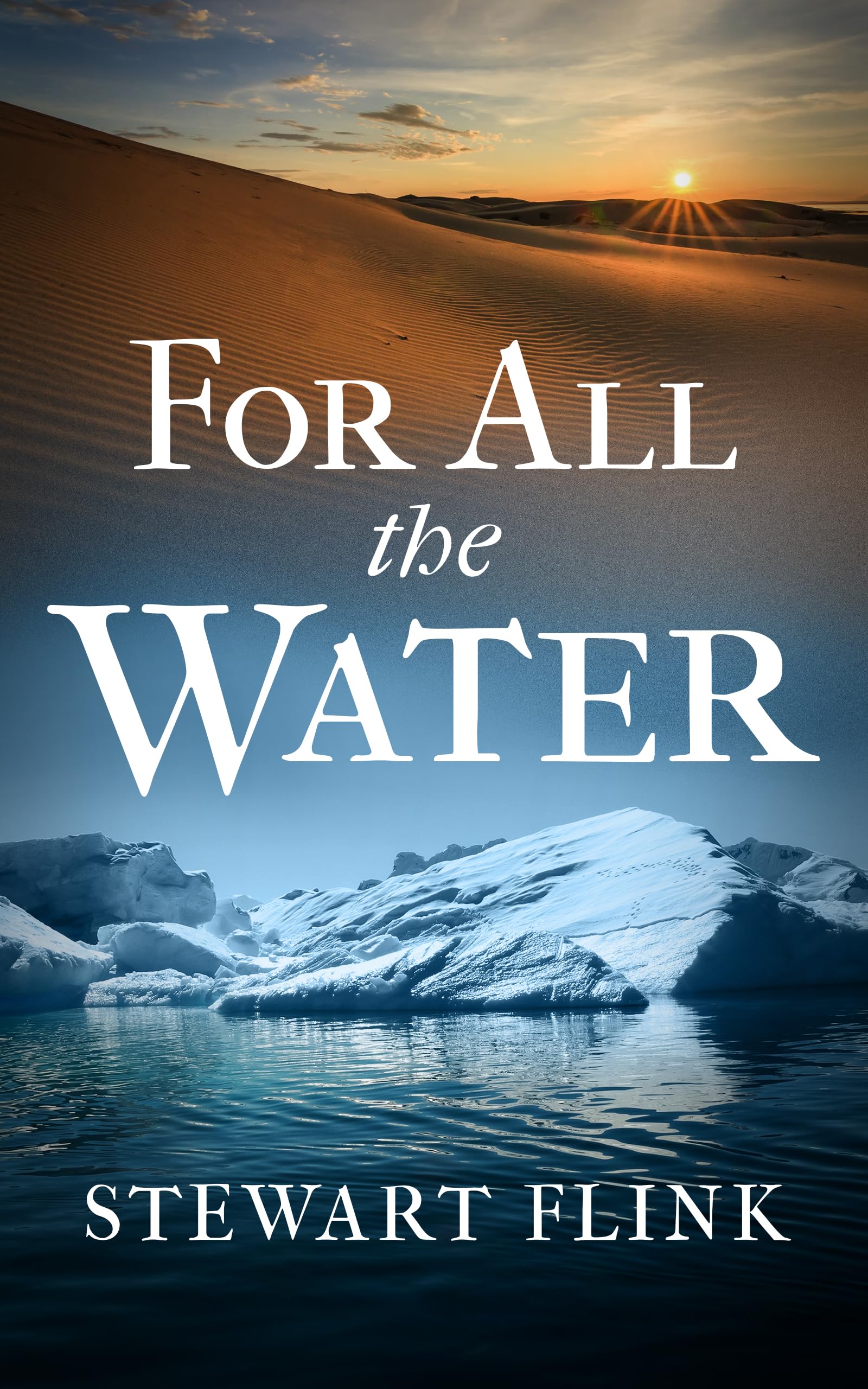 For All the Water by Stewart Flink | Goodreads