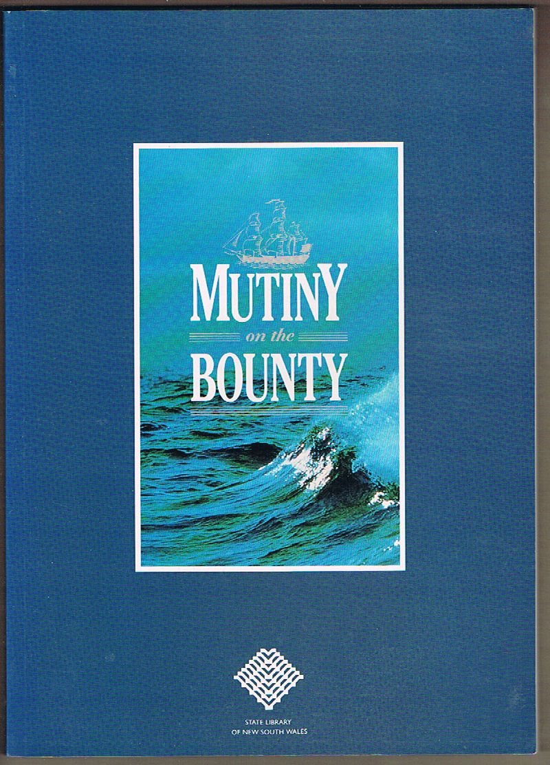 Mutiny on the Bounty: The story of Captain William Bligh, seaman ...