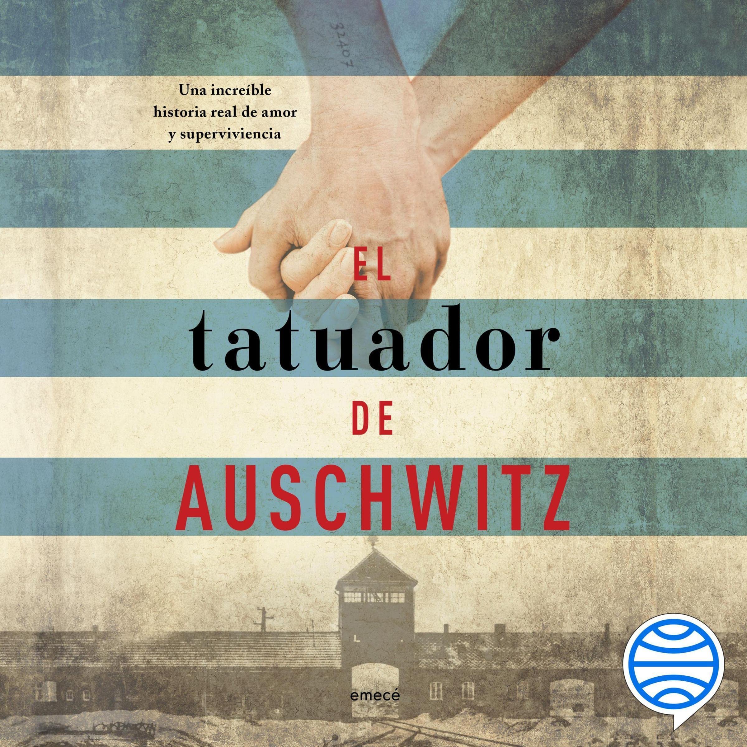 El tatuador de Auschwitz: Una increíble historia real de amor y supervivencia by Heather Morris ...
