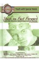 Stuck on Fast Forward: Youth With Attention Deficit Hyperactivity ...