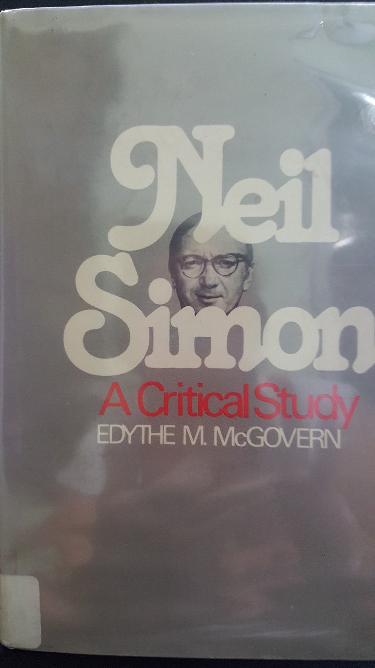 Neil Simon: A Critical Study by Edythe M. McGovern | Goodreads