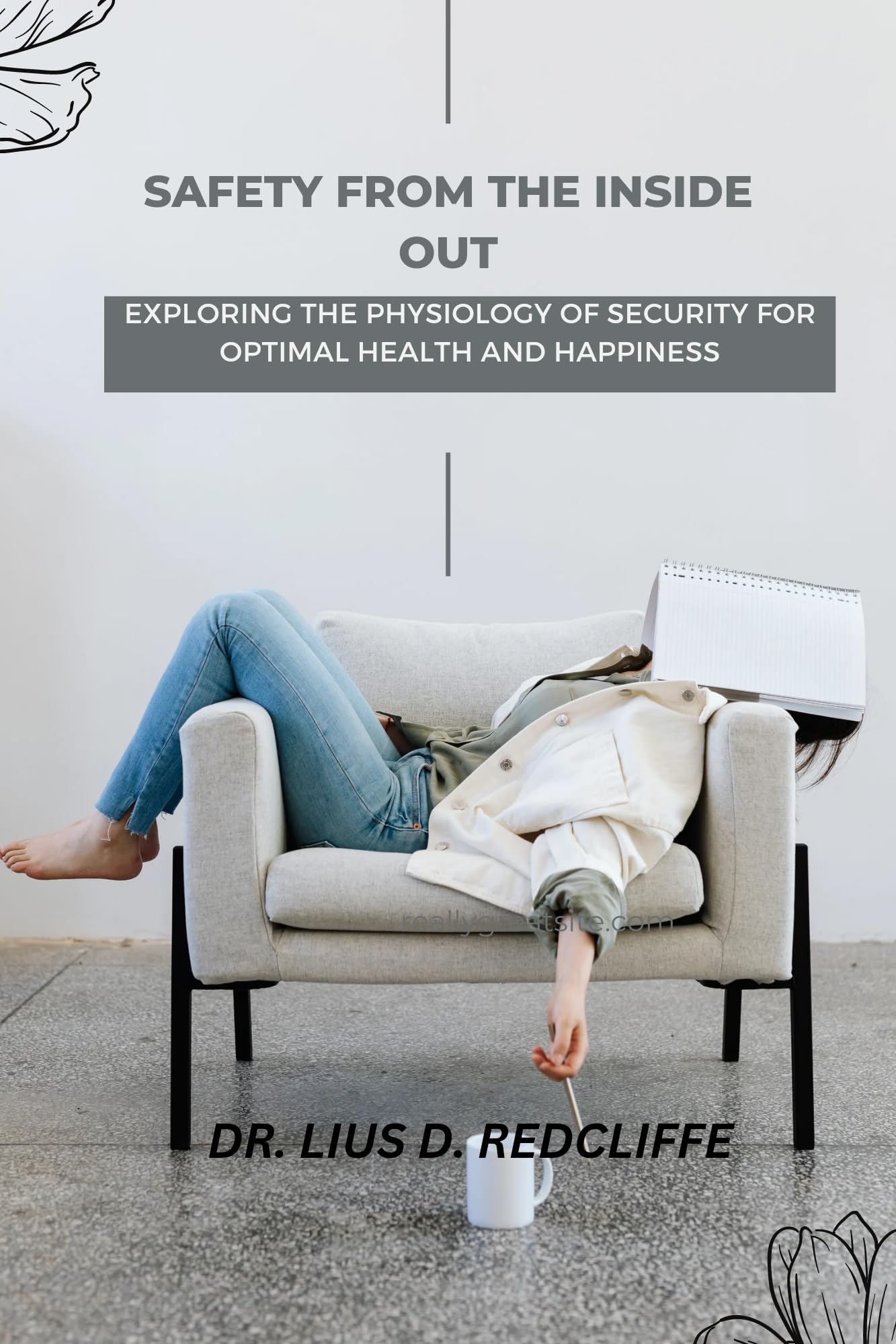 SAFETY FROM THE INSIDE OUT: Exploring the Physiology of Security from ...