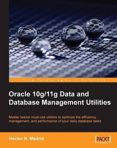 Oracle 10g/11g Data and Database Management Utilities by Hector R. Madrid by Hector R. Madrid ...