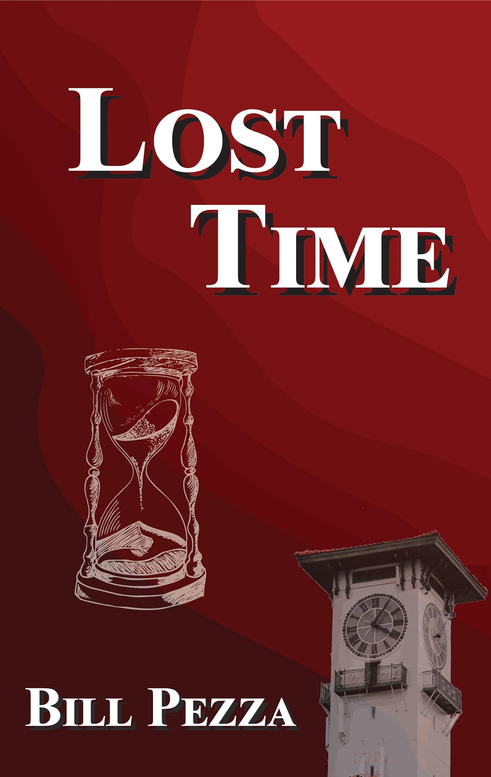 Lost Time by Bill Pezza | Goodreads
