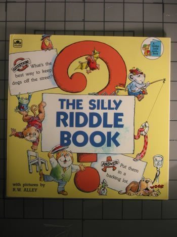The Silly Riddle Book (Look-Look) by Golden Books by R.W. Alley | Goodreads