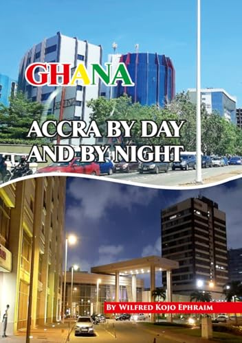 ACCRA BY DAY AND BY NIGHT by WILFRED KOJO EPHRAIM | Goodreads