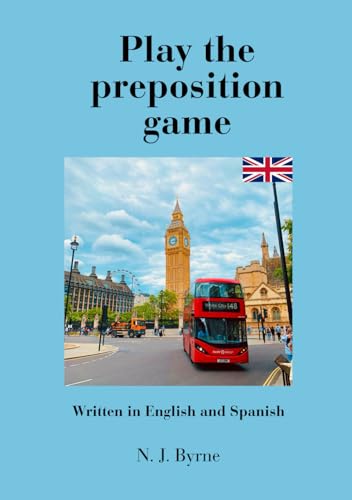 Play the preposition game: Games and stories for young children by N. J ...