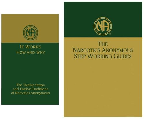 Narcotics Anonymous: "It Works - How and Why" & "Step Working Guides ...
