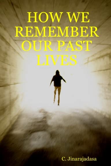 HOW WE REMEMBER OUR PAST LIVES by Curuppumullage Jinarajadasa | Goodreads