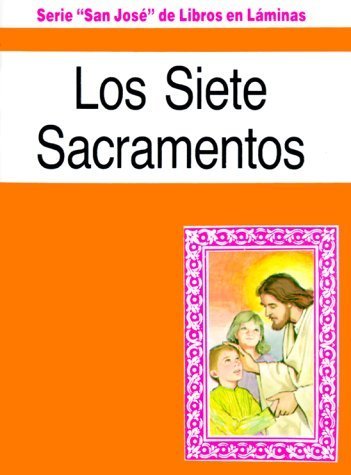 Los Siete Sacramentos: (St. Joseph Children's Picture Books) (Spanish Edition) by Father Lovasik ...