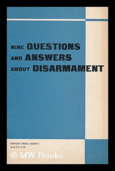 Nine Questions and Answers about Disarmament by Novosti Press Agency ...