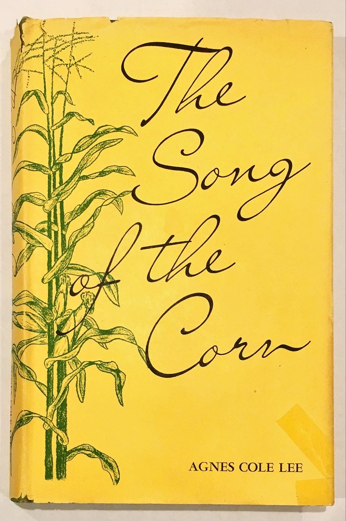 The Song of the Corn by Agnes Cole Lee | Goodreads