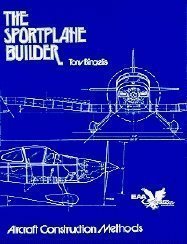 Sportplane Builder: Aircraft Construction Methods by Tony Bingelis ...