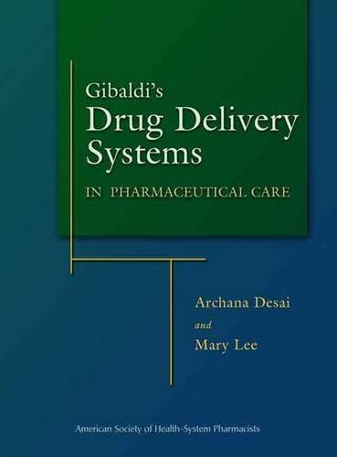 Gibaldi's Drug Delivery Systems (2007-01-01) by Archana Desai | Goodreads