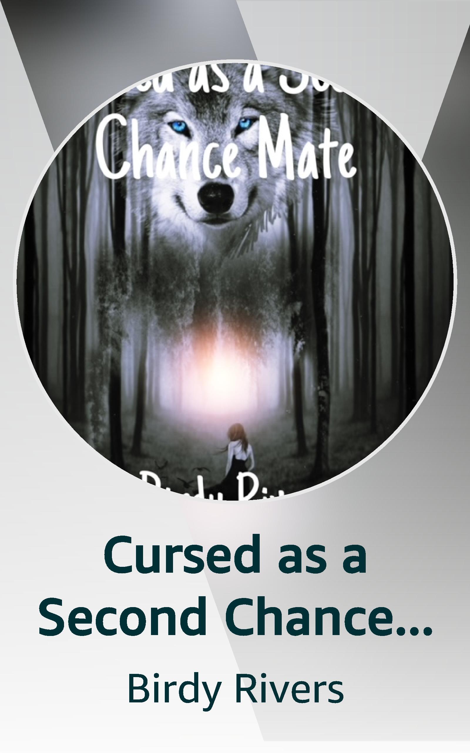 Cursed as a Second Chance Mate by Birdy Rivers | Goodreads