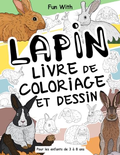 Lapin - Livre de coloriage et dessin pour les enfants de 3 à 8 ans ...