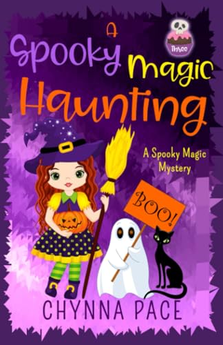 A Spooky Magic Haunting: Spooky Magic Mysteries Book 3 by Chynna Pace ...