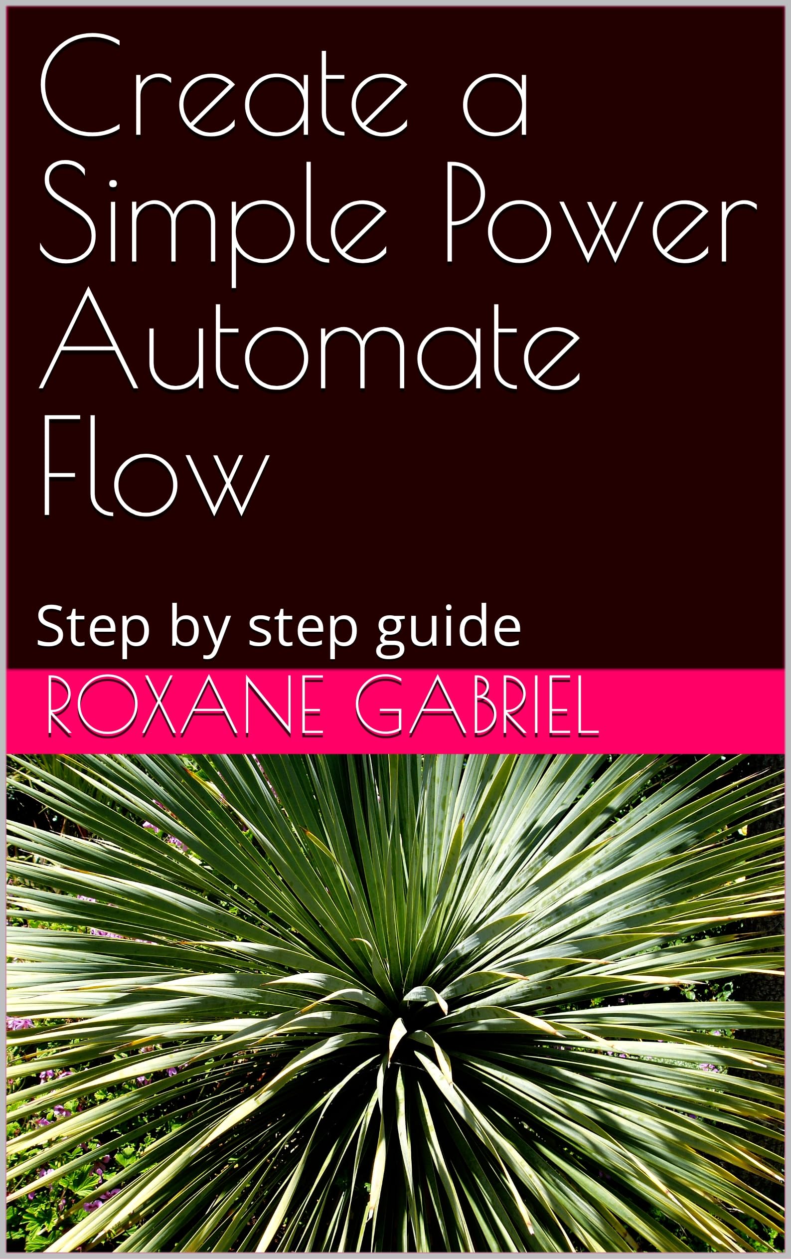Create A Simple Power Automate Flow Step By Step Guide By Roxane