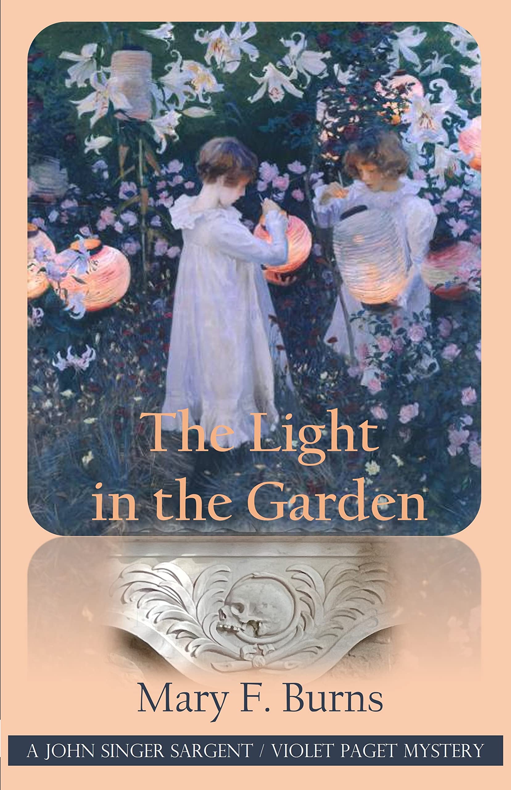 The Light in the Garden: A John Singer Sargent/Violet Paget Mystery by ...