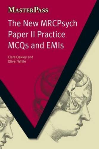 [(The New MRCPsych Paper II Practice MCQs and EMIs: MCQS and EMIs ...