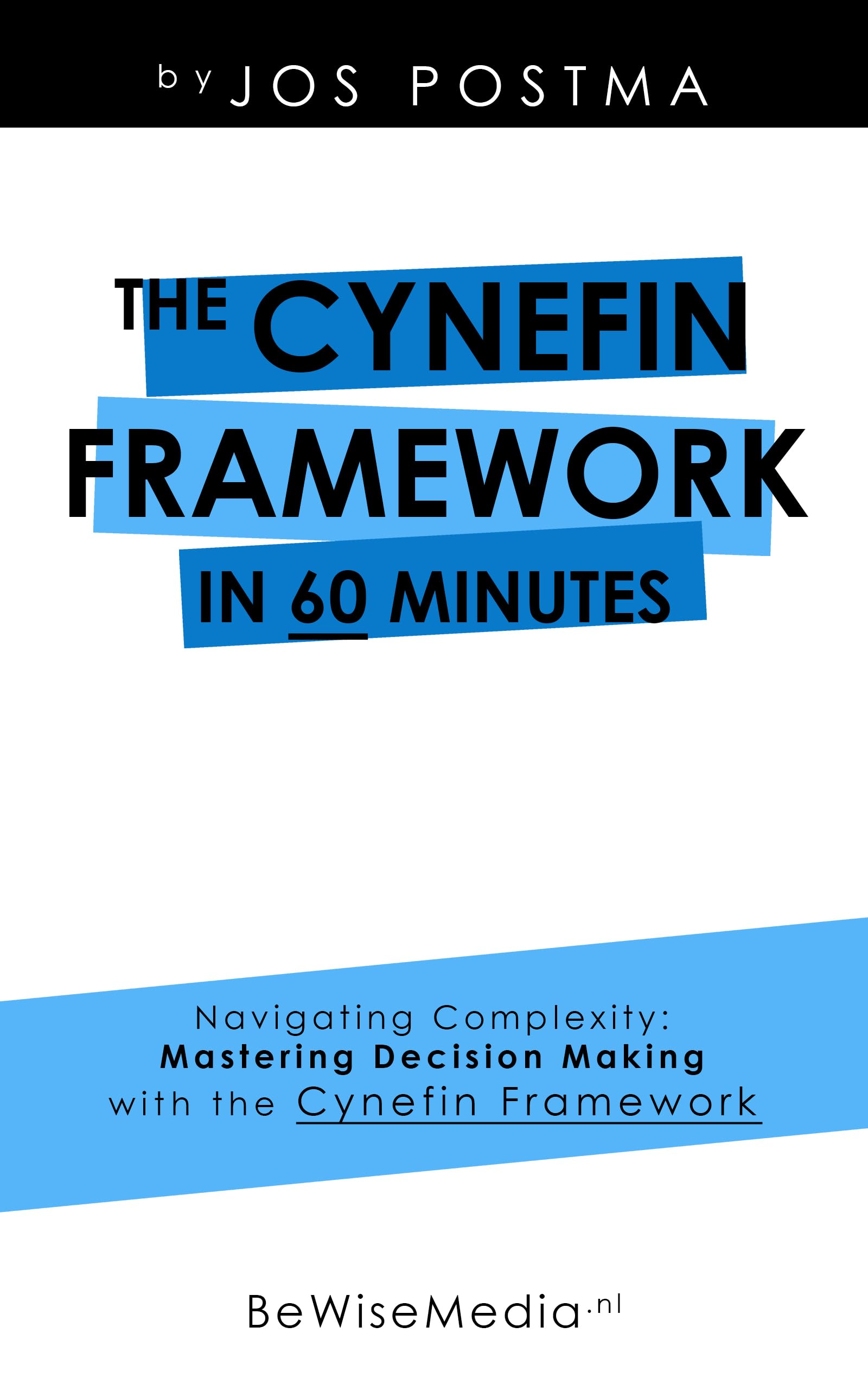 The Cynefin Framework in 60 minutes: Navigating Complexity - Mastering ...