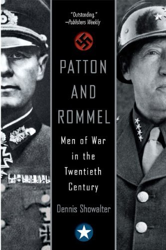 Patton and Rommel: Men of War in the Twentieth Century by Dennis ...