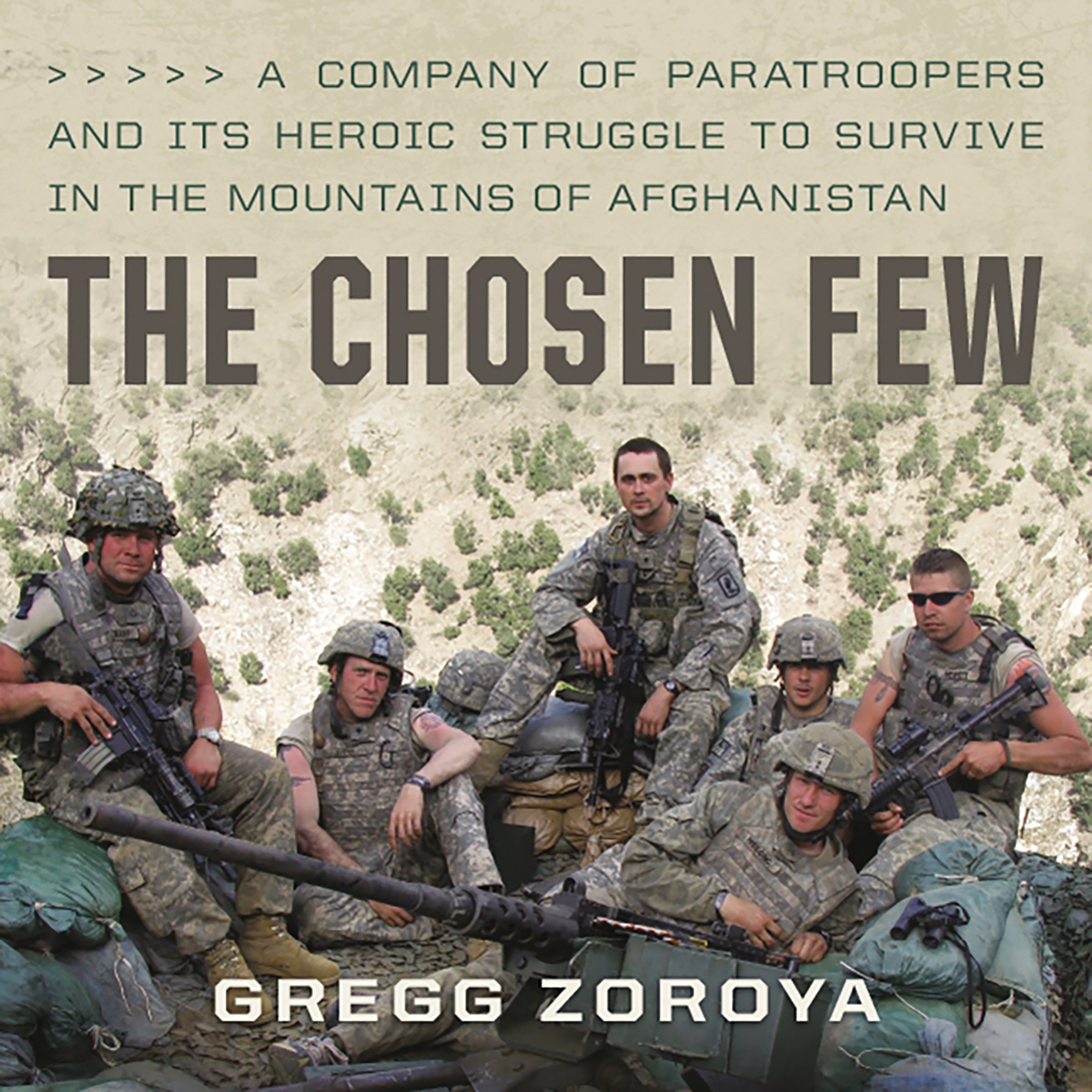 The Chosen Few: A Company of Paratroopers and Its Heroic Struggle to ...