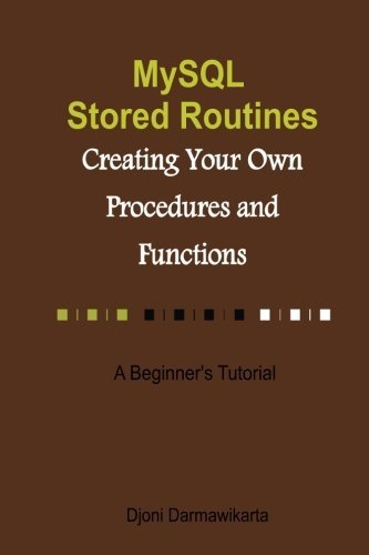 Mysql Stored Routines Creating Your Own Procedure And Function A 7247