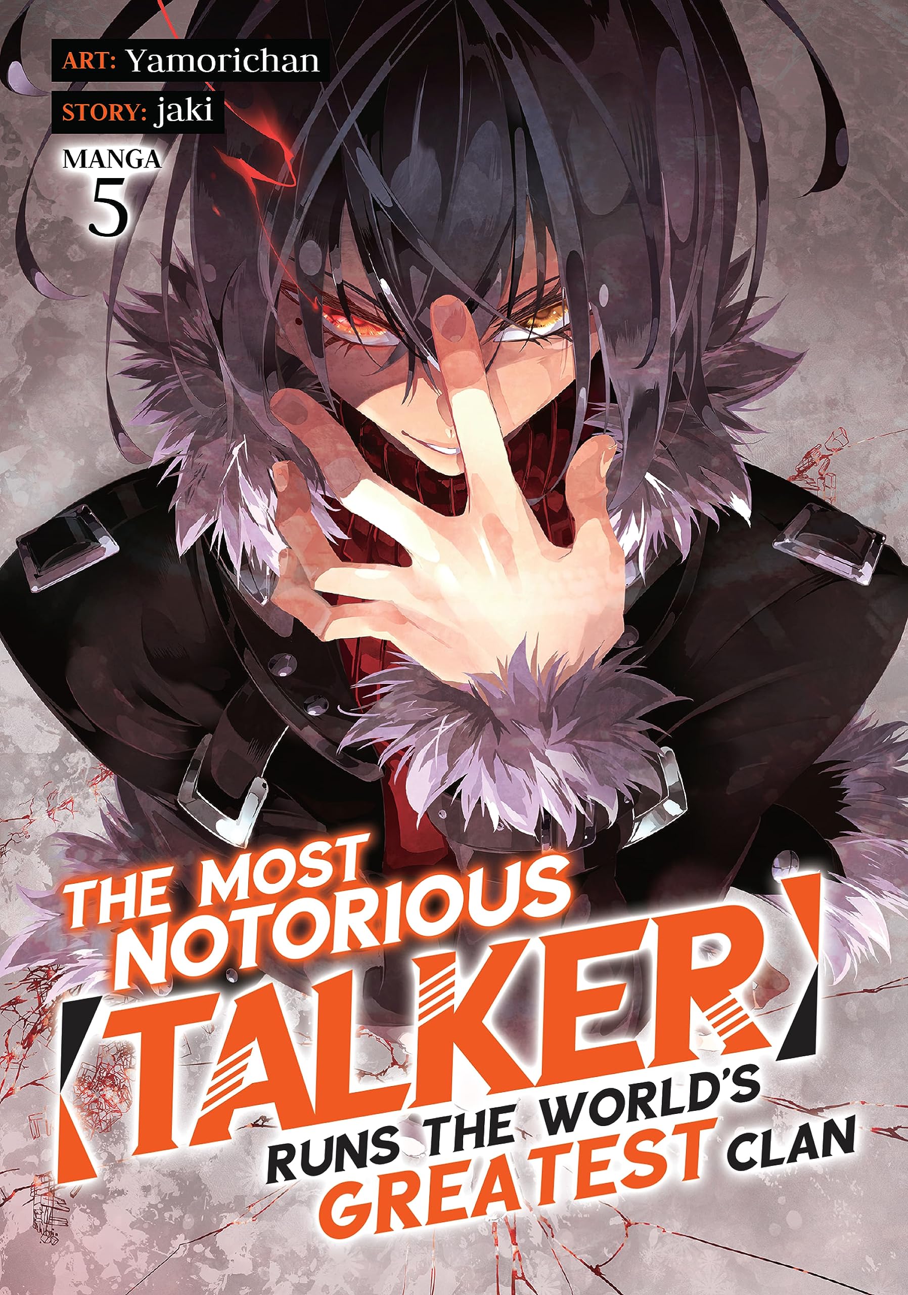 The Most Notorious "Talker" Runs the World's Greatest Clan Vol. 5 (The ...