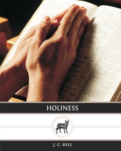 Holiness by J.C. Ryle | Goodreads