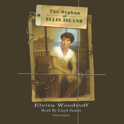 The Orphan of Ellis Island: A Time-Travel Adventure by Elvira Woodruff ...