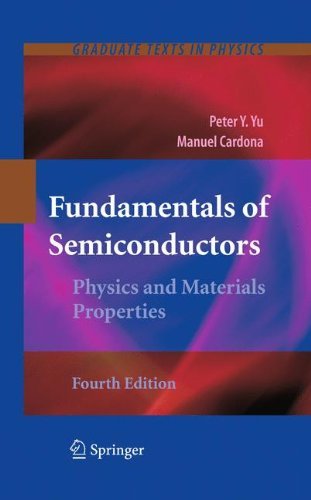 Fundamentals of Semiconductors: Physics and Materials Properties (Graduate Texts in Physics) 4th ...