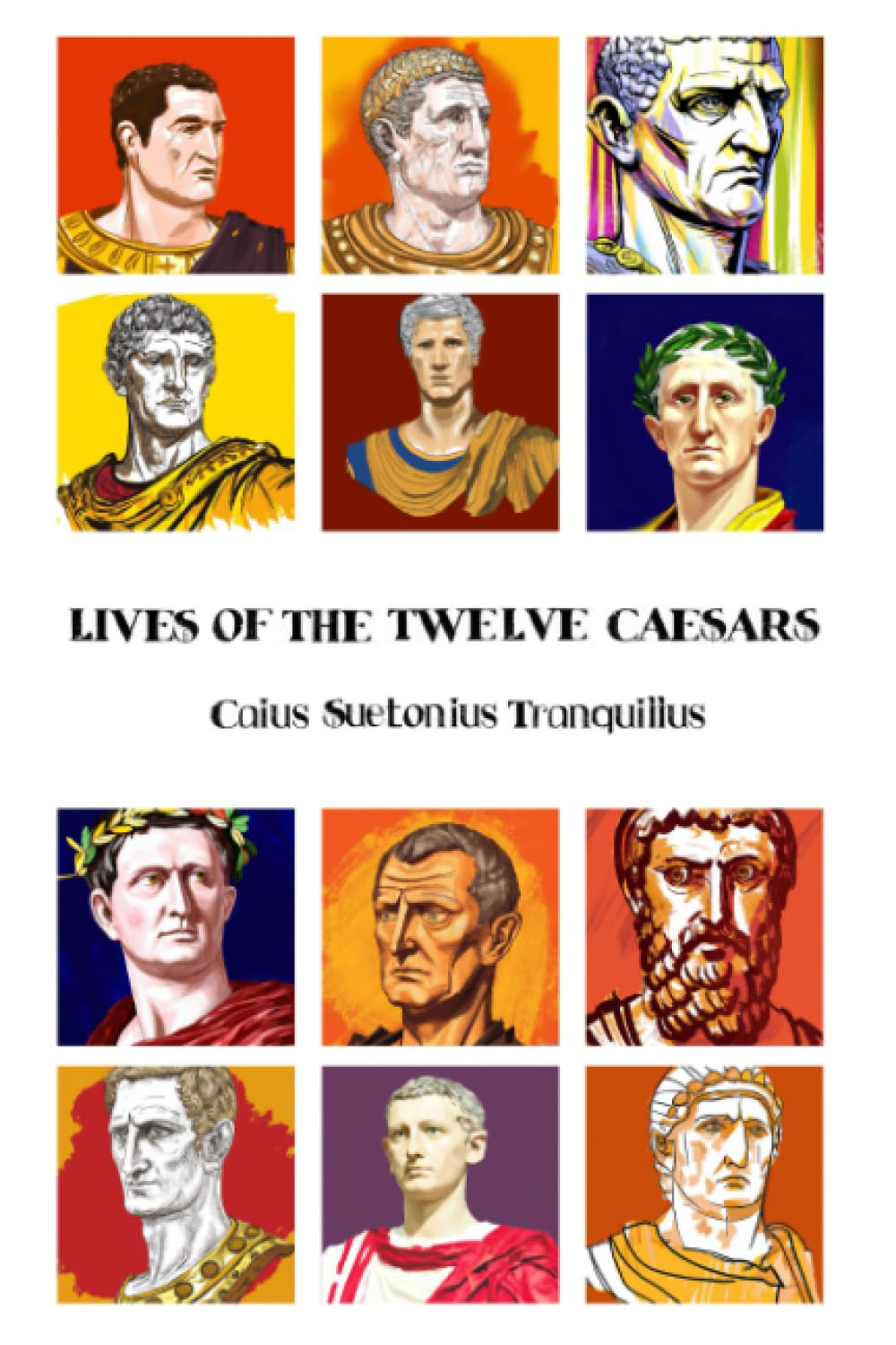 The Lives of Twelve Caesars, Illustrated by Suetonius | Goodreads
